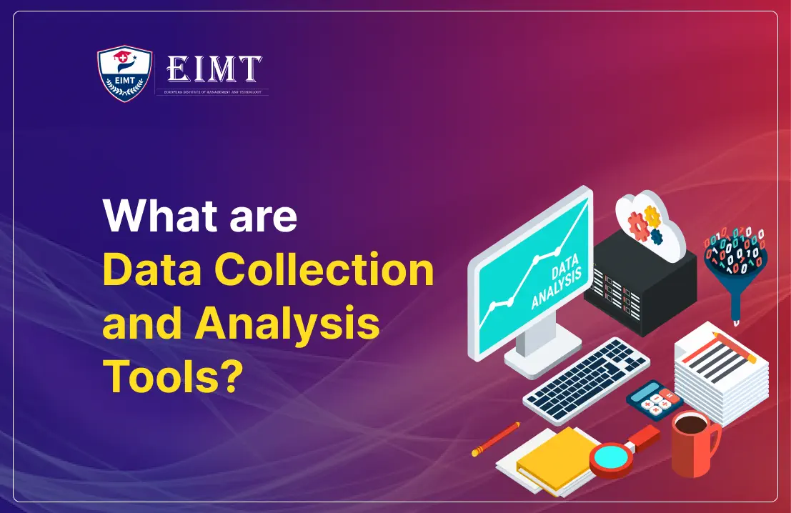 What are Data Collection and Analysis Tools?