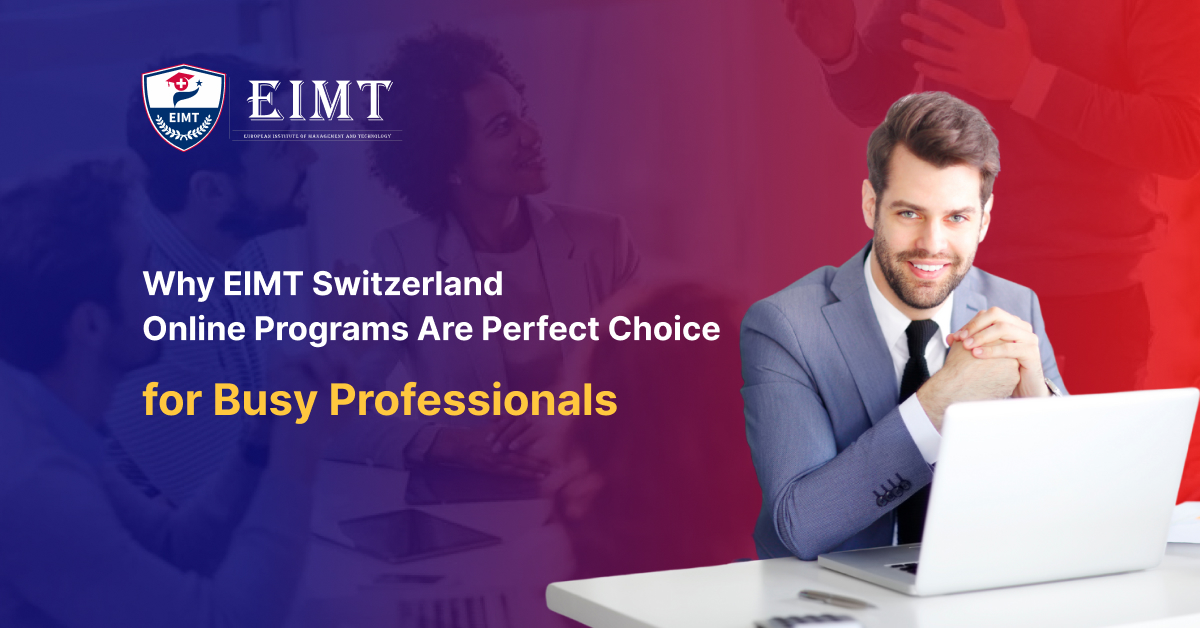 Why EIMT Switzerland Online Programs Are Perfect Choice for Busy ...
